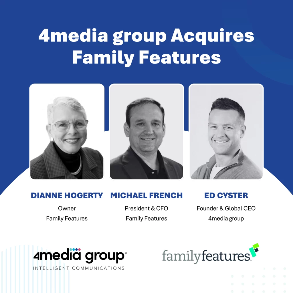 4MEDIA GROUP COMPLETES ACQUISITION OF FAMILY FEATURES, COMBINING LEGACY ...